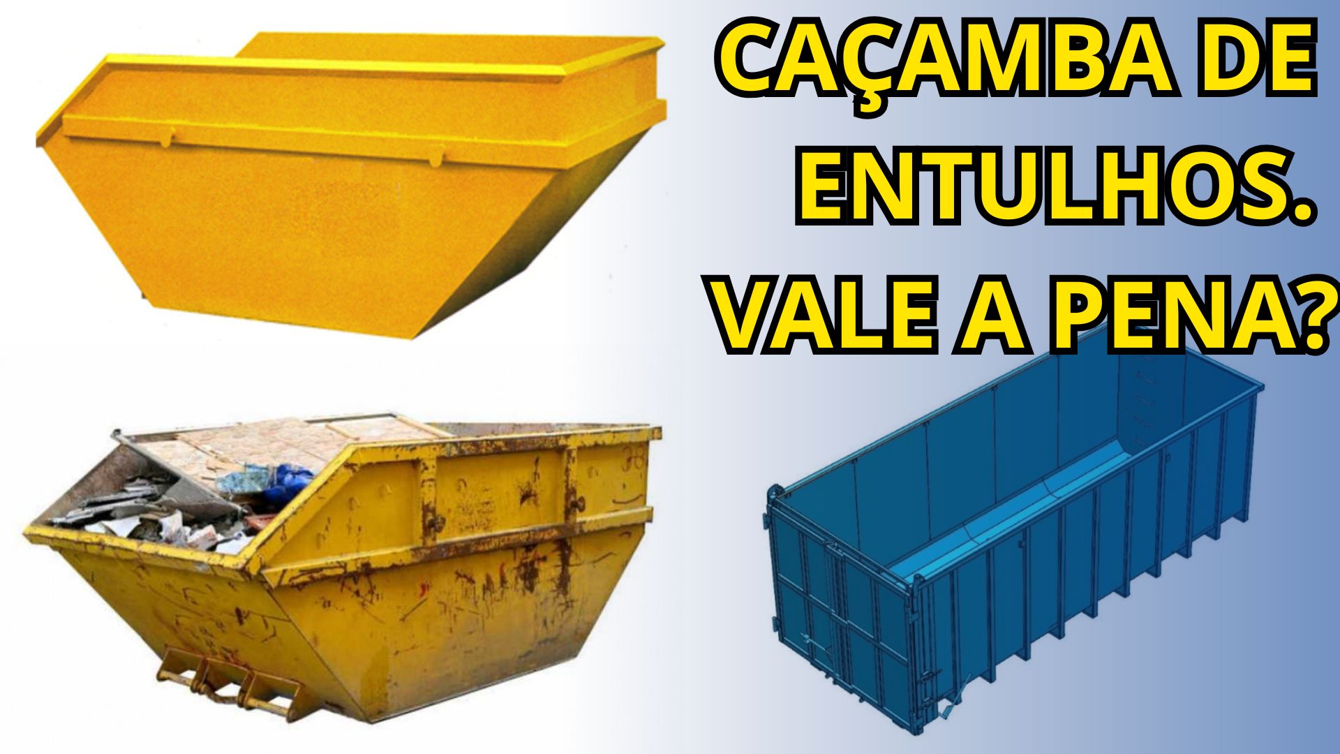 CAÇAMBA DE ENTULHO: Como alugar e os tipos de caçambas - Estruturas&BIM